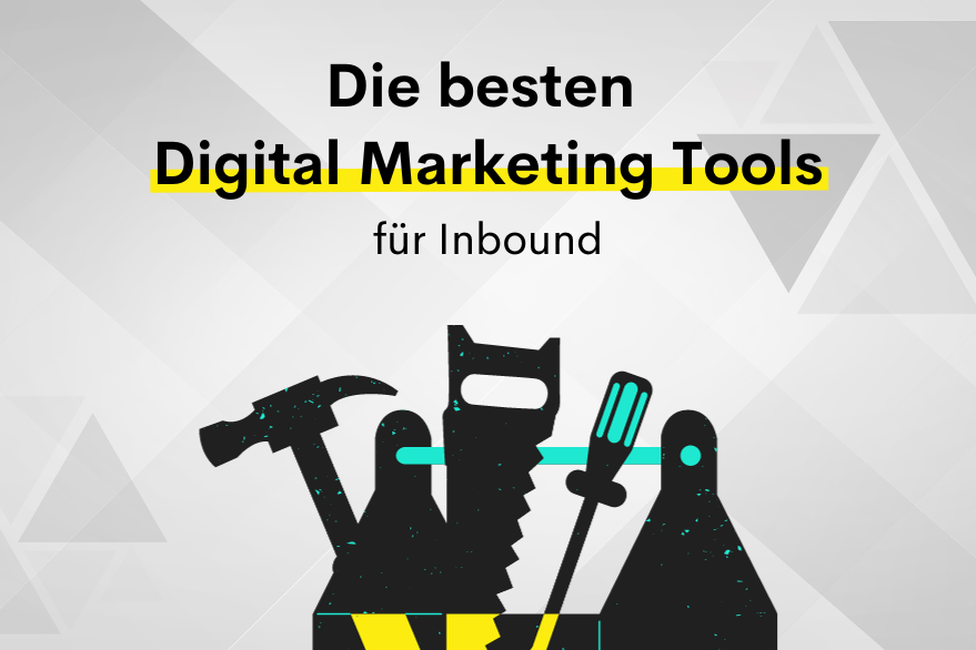 Die besten Digital Marketing Tools für Inbound